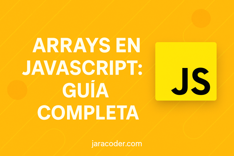 Arrays en JavaScript: Guía completa con ejemplos y métodos modernos Arrays en JavaScript: Guía completa con ejemplos y métodos modernos